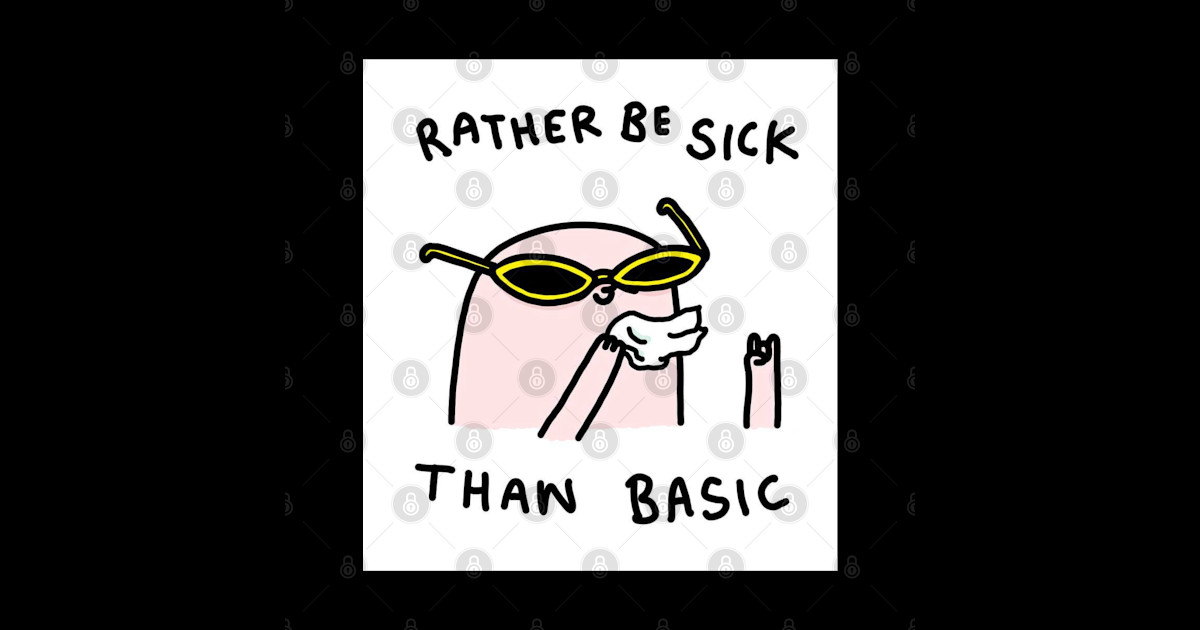 Sick basic buddy - Trendy - Sticker | TeePublic