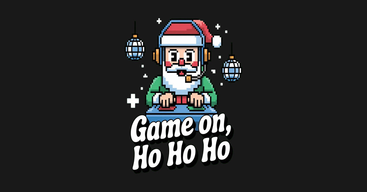 Game On Ho Ho Ho Pixel Gamer Santa - Game On Ho Ho Ho Pixel Gamer Santa ...