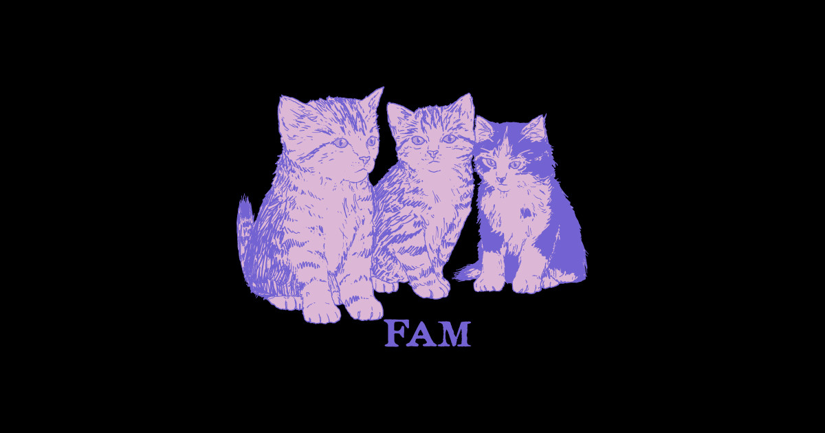 Fam - Kitten - Sticker | TeePublic