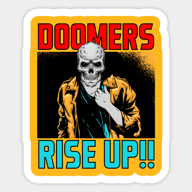 DOOMERS RISE UP - Doomer - Sticker | TeePublic