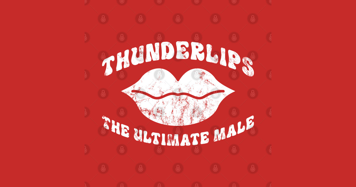 Thunderlips Ultimate Male - Thunderlips Ultimate Male - T-Shirt | TeePublic