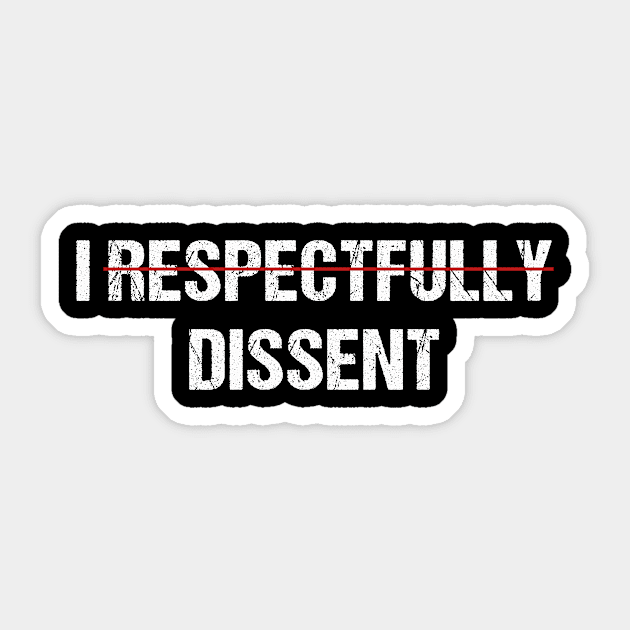 I Respectfully Dissent Funny Debate 2024 - I Respectfully Dissent ...