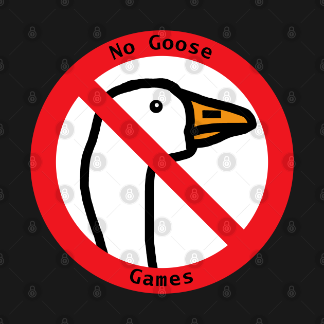 Portrait No Goose Games - Graphic - T-Shirt | TeePublic
