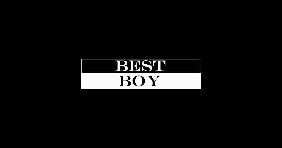 best boy - Film Crew - Sticker | TeePublic