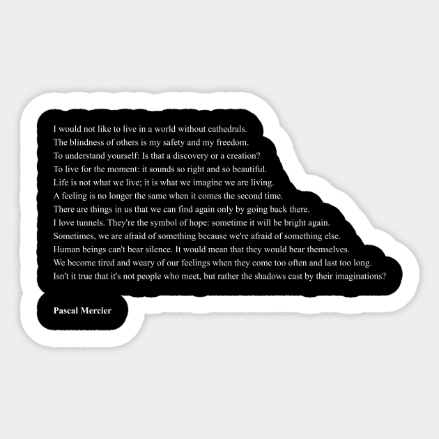 Pascal Mercier Quotes - Pascal Mercier - Sticker | TeePublic
