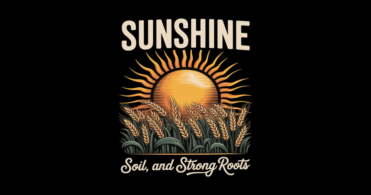 Sunshine Soil and Strong Roots for Rural Family Pride - Sunshine Soil ...