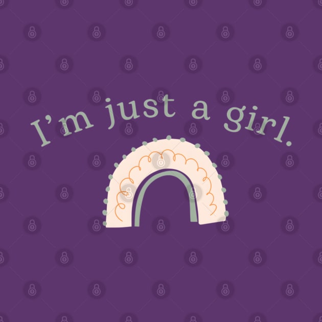 I'm just a girl - Girl - T-Shirt | TeePublic