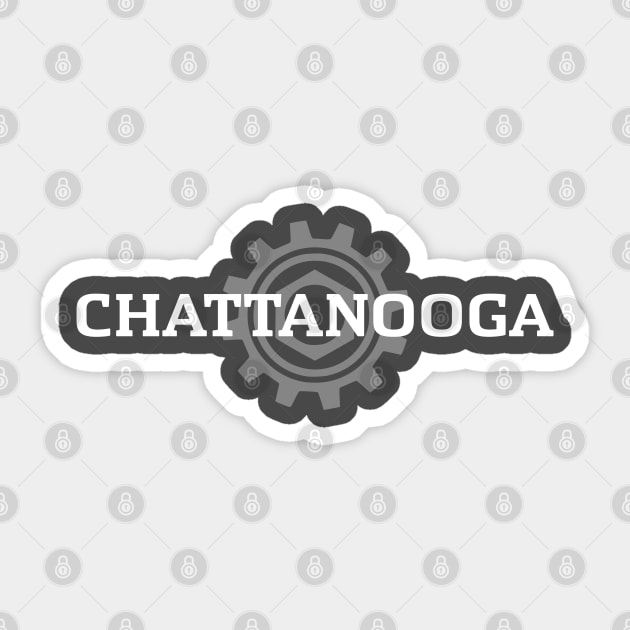 CHATTANOOGA and gear - Chattanooga - Sticker | TeePublic