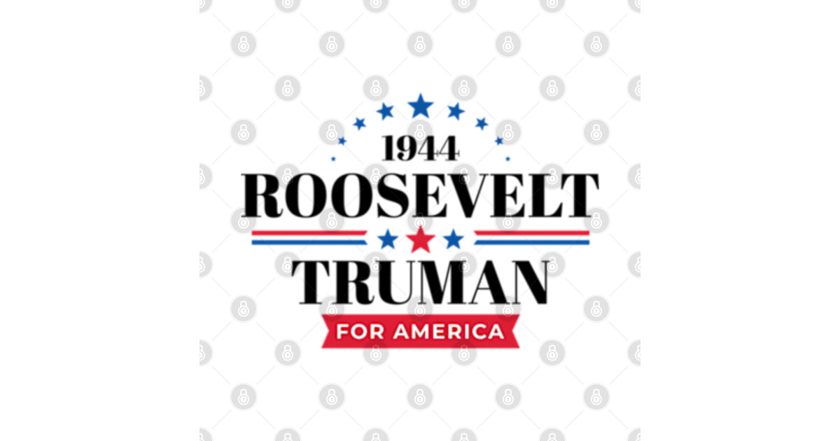 1944 Roosevelt Truman For America - Roosevelt Truman 1944 - T-Shirt ...