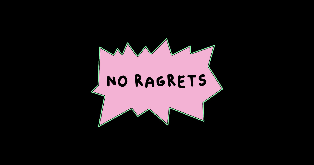 No ragrets film reference 90s meme - No Ragrets - Posters and Art ...