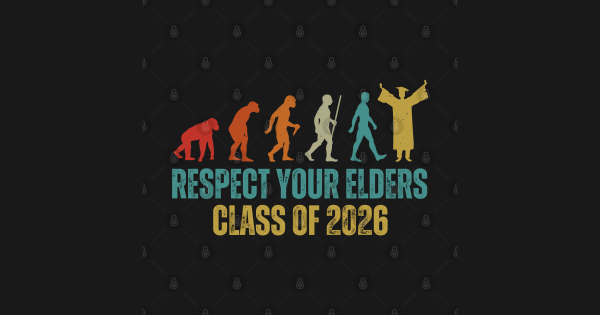 Respect Your Elders Funny Graduation 2026 | Senior Class Humor ...