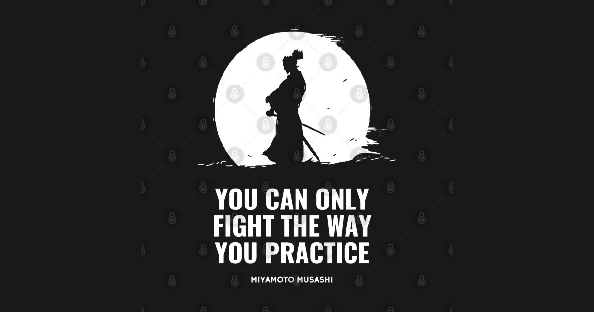 Miyamoto Musashi - 'You can only fight the way you practice' - Miyamoto ...