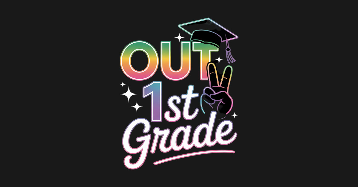 Peace Out First Grade Cute tie dye Last Day Of 1st Grade - Peace Out ...