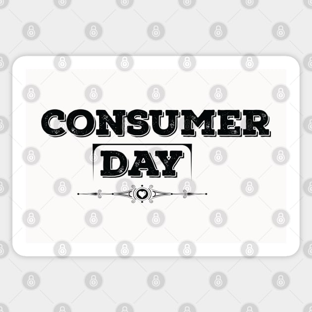 World Consumer Rights Day Black - Consumer - Sticker | TeePublic