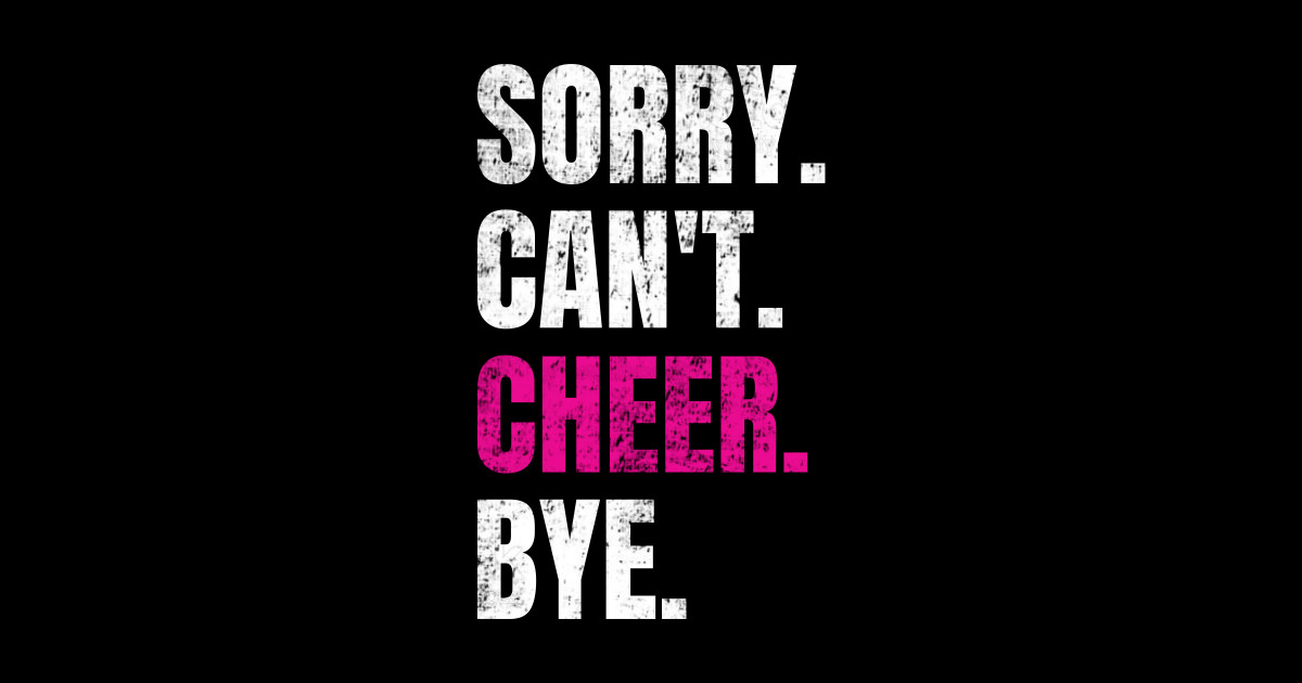 Sorry Can't Cheer Bye Retro Cheerleading Cheerleader Lovers - Sorry ...