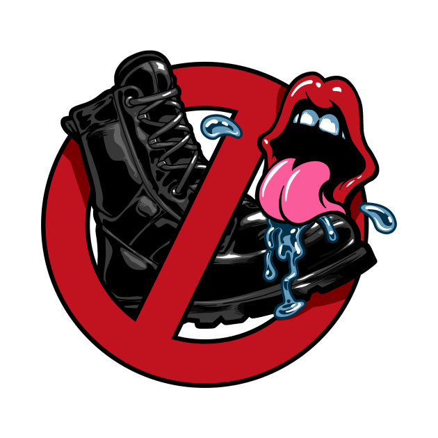 No Bootlickers Sign - Mouth Licking Boot - Bootlicker - T-Shirt | TeePublic
