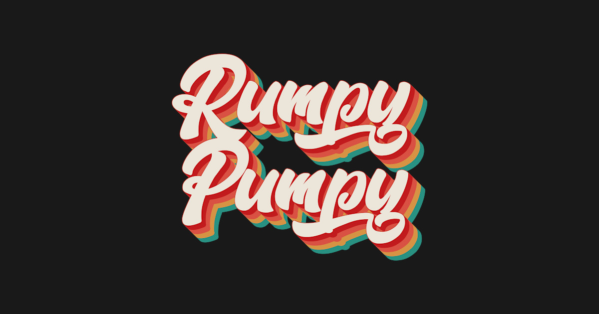 Rumpy Pumpy - Rumpy Pumpy - T-Shirt | TeePublic