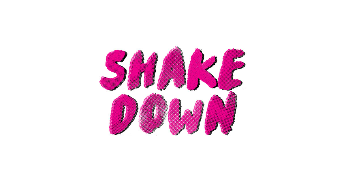 SHAKEDOWN 2 - Shakedown - T-Shirt | TeePublic