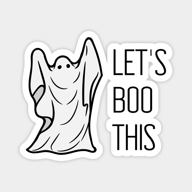 Let's Boo This! - Lets Boo This - Magnet | TeePublic