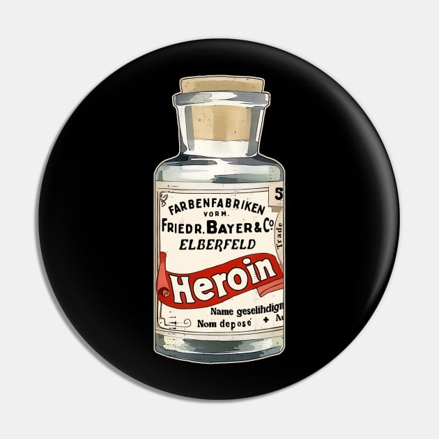 BAYER APOTHECARY HEROIN - Apothecary - Pin | TeePublic