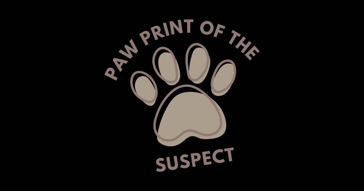 Paw Print Of The Suspect - Dog Paws - Sticker | TeePublic