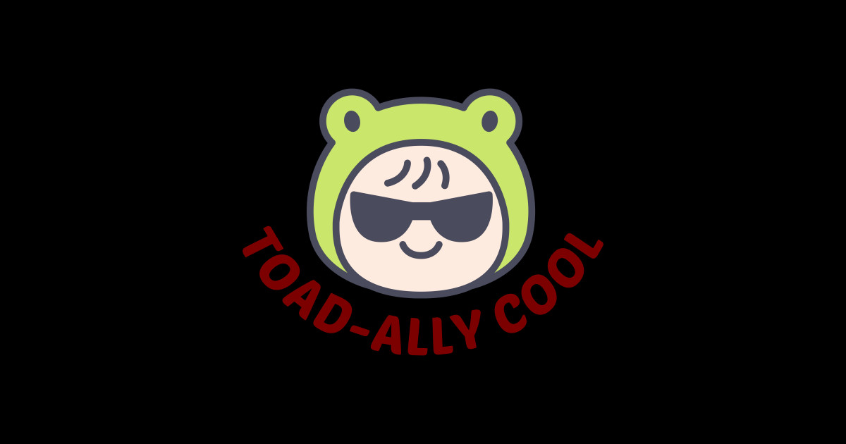 Toadally Cool - Cute Frog Pun - Frog - Sticker | TeePublic