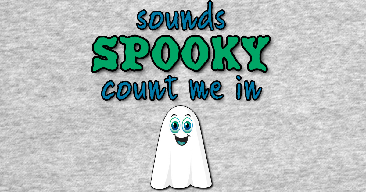 Sounds spooky. Count Me In! - Paranormal - Baseball T-Shirt | TeePublic