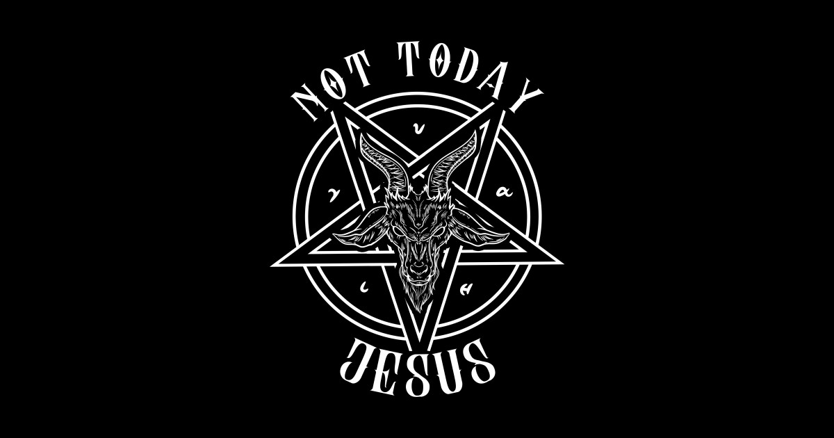 Not Today Jesus I Satanic Baphomet Goat Design Satan Sticker