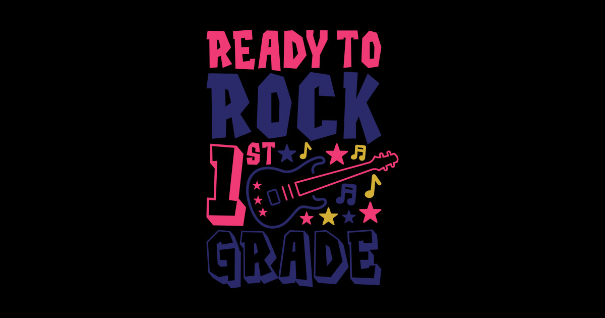 Rocking 1st Grade Funny Kids School Rock Back to School - First Grade ...