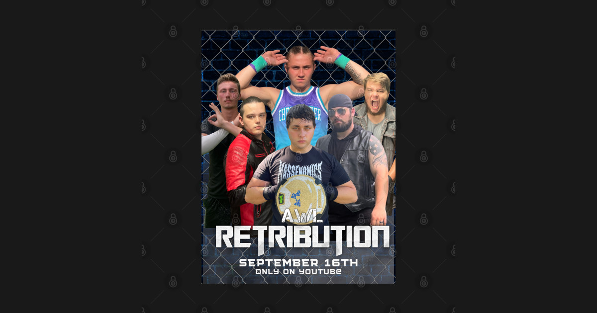 Retribution 2023 poster - Alliance Wrestling - T-Shirt | TeePublic