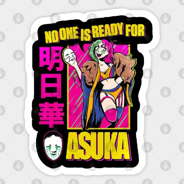 Asuka No One Is Ready For Asuka - Asuka - Sticker | TeePublic