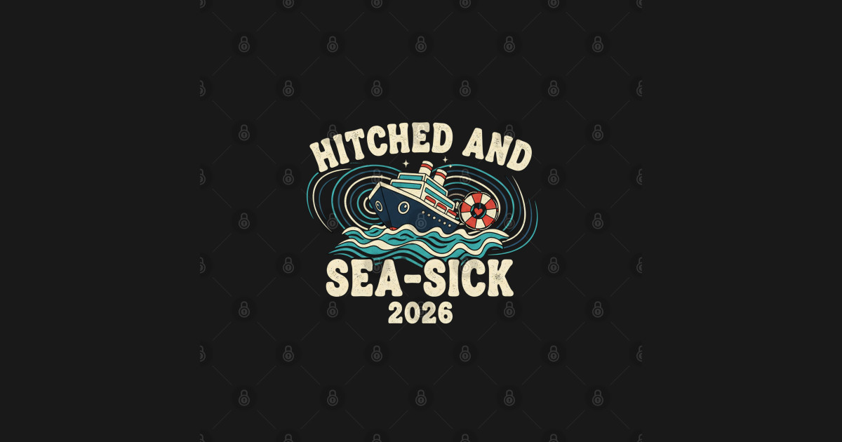 Honeymoon Cruise - Hitched and Sea-sick 2026 - Hitched Seasick 2026 - T ...