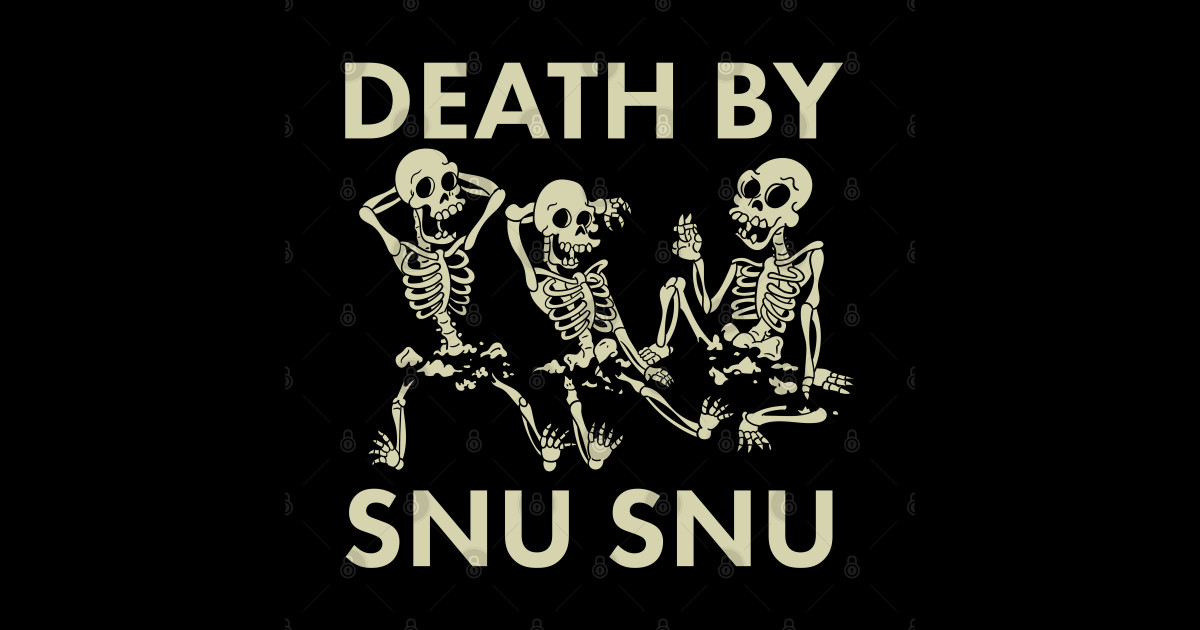Death by Snu Snu - Snu Snu - Sticker | TeePublic