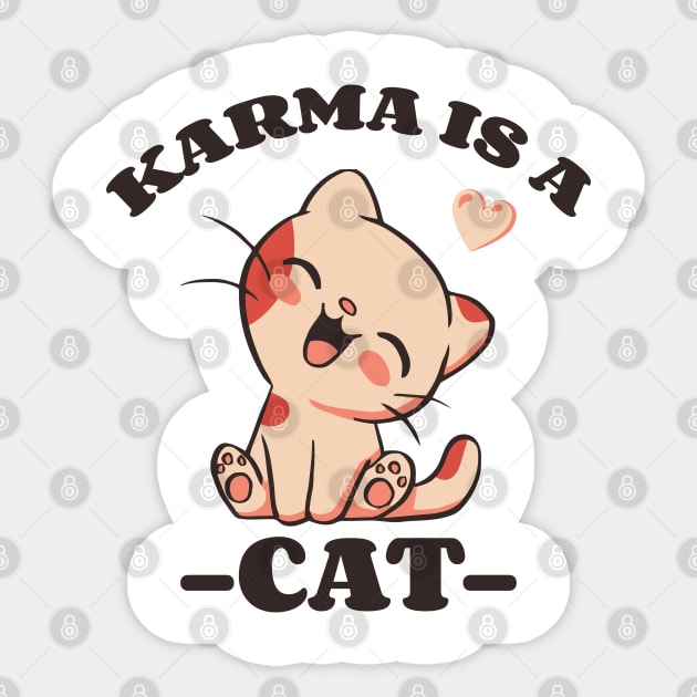 Karma Is A Cat v6 - Karma Is A Cat - Sticker | TeePublic