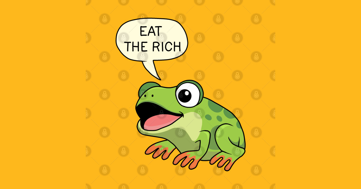 Eat The Rich - Frog - Eat The Rich - T-Shirt | TeePublic