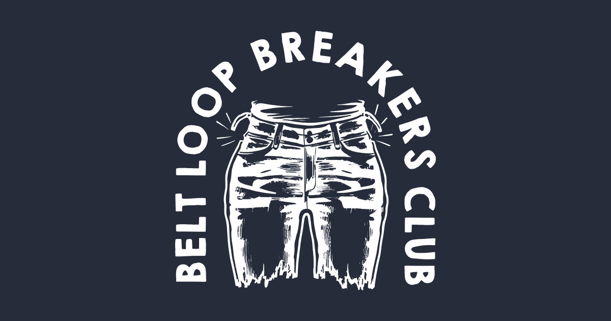 Belt Loop Breakers Club Design - Loop - T-Shirt | TeePublic