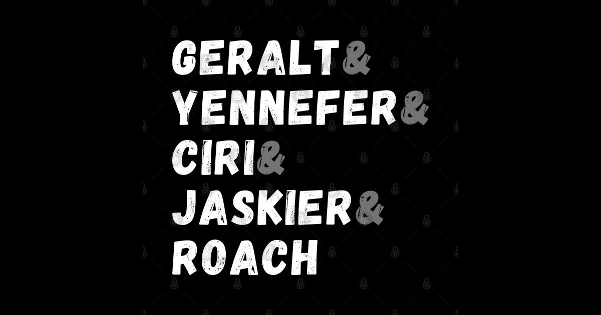 Geralt & Yennefer & Ciri & Jaskier & Roach - Witcher - Sticker | TeePublic