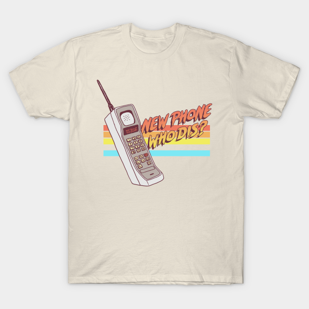 New Phone - Phone - T-Shirt | TeePublic