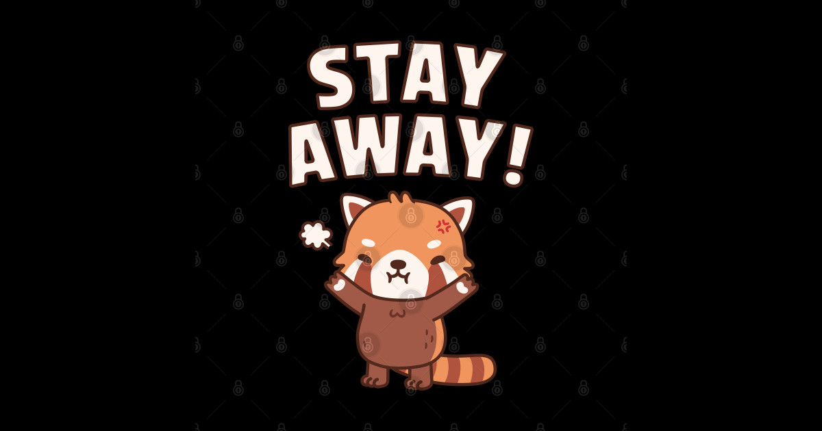 Cute Angry Red Panda Stay Away Funny - Cute Red Panda - Pin | TeePublic