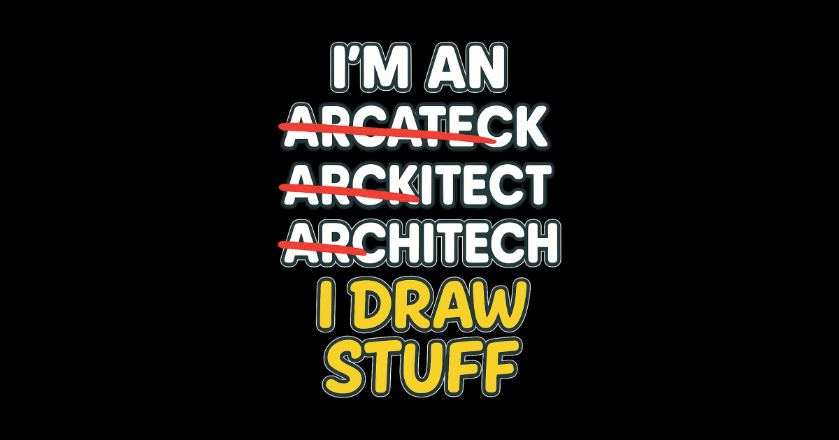 Funny Architect I Draw Stuff Bold Text Design - Architect - Shorts ...