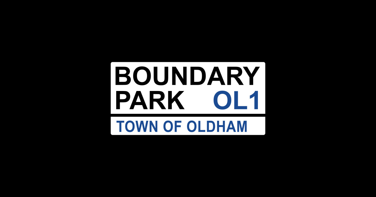 Oldham Boundary Park Iconic Street Sign - Oldham - Sticker | TeePublic