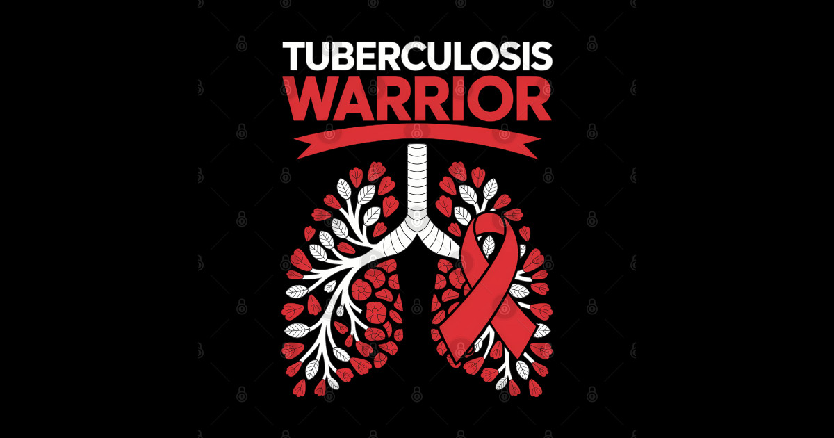Tuberculosis Warrior Awareness World Tuberculosis Day - Tuberculosis ...