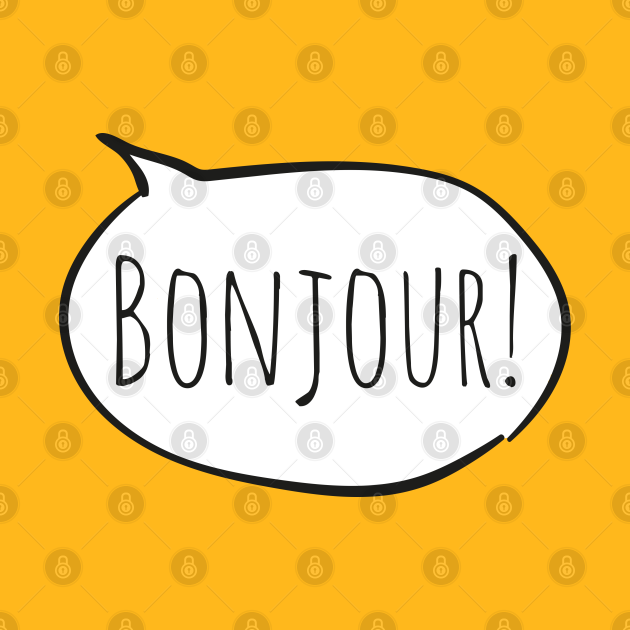 Cheerful BONJOUR! with white speech bubble on yellow (Français / French ...