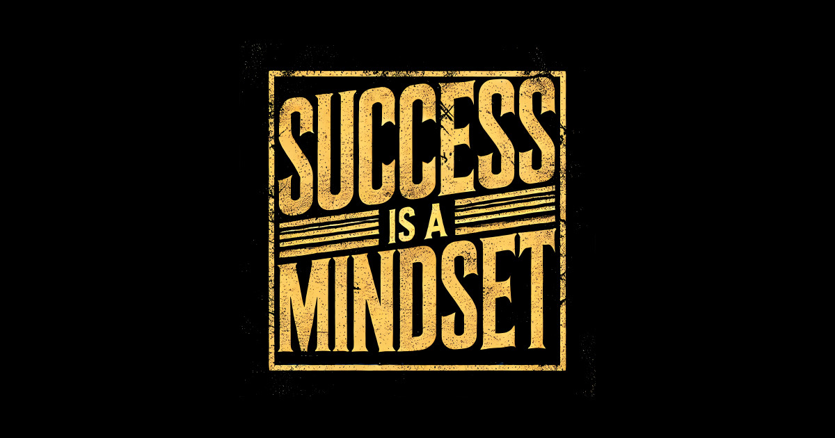 Success is a Mindset, Motivational Quote - Mindset Quote - Sticker ...