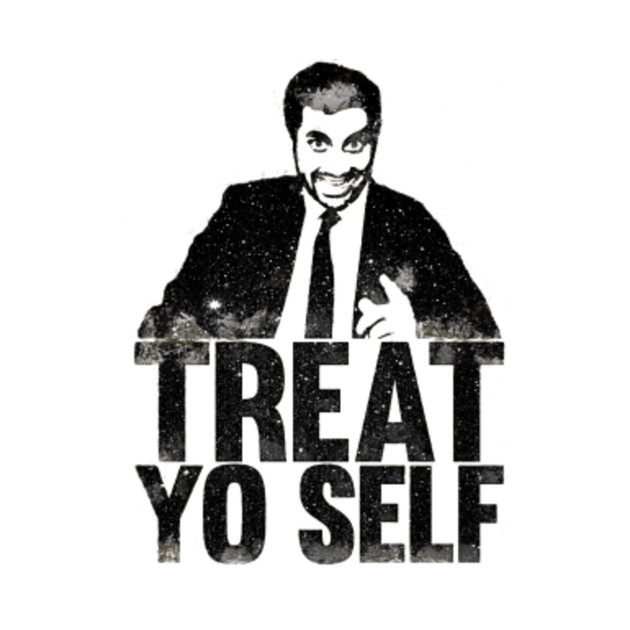 Treat Yo Self Parks And Rec Treat Yo Self Parks And Rec T Shirt