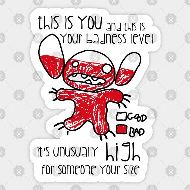Badness level - Lilo And Stitch - Sticker | TeePublic
