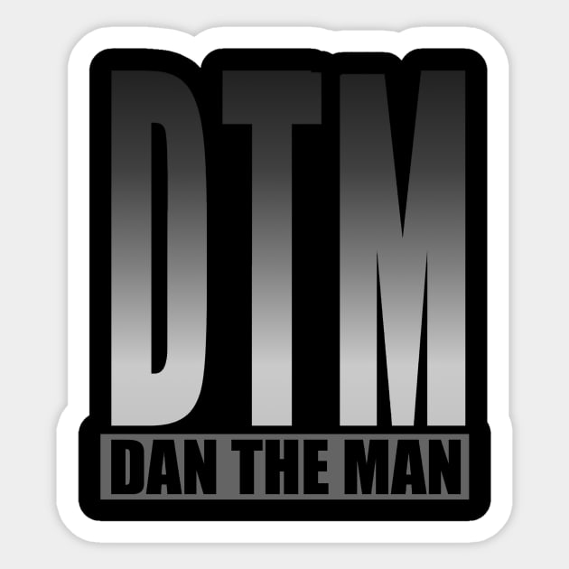 Dan The Man - Wrestling - Sticker | TeePublic