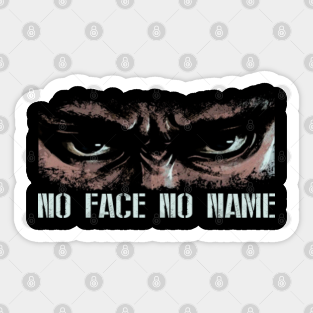 No Face No Name - No Face - Sticker | TeePublic