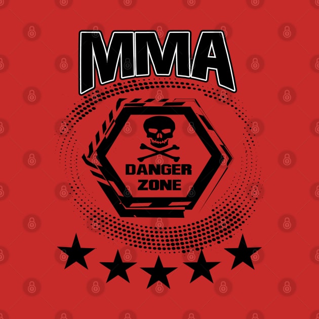 MMA Danger Zone - Mma Merch - T-Shirt | TeePublic