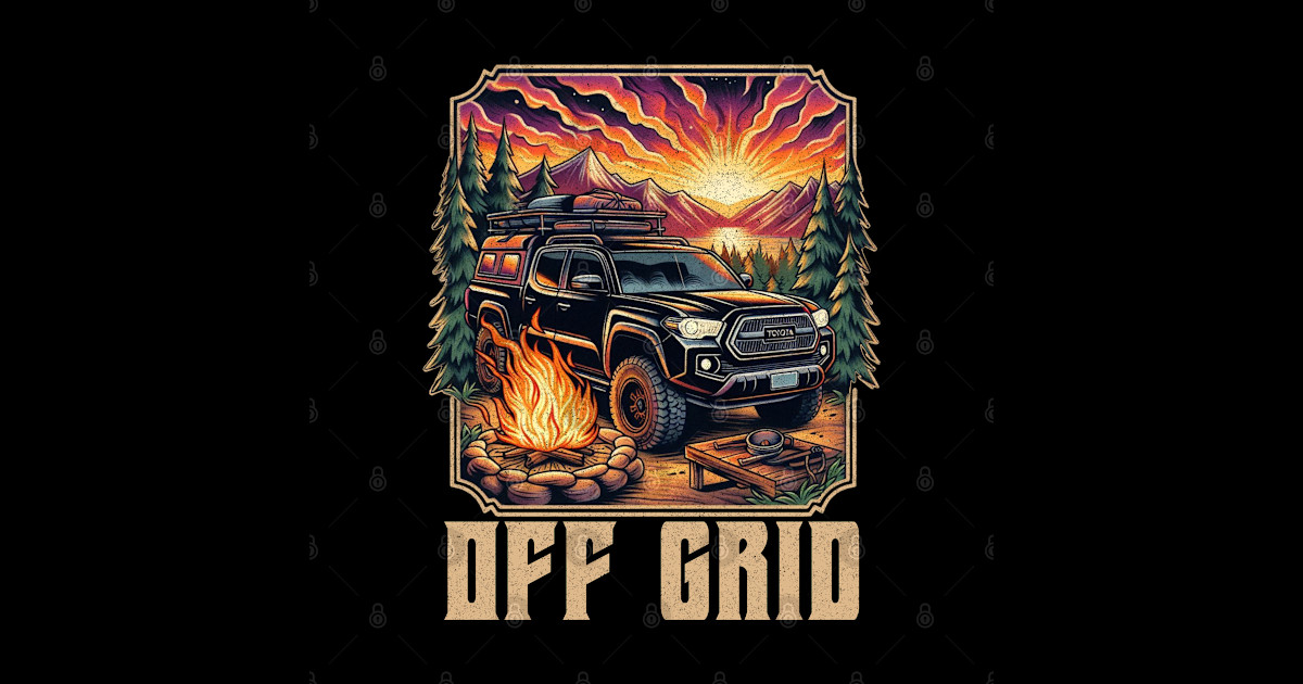 Toyota Tacoma overland off grid - Overlanding - Sticker | TeePublic